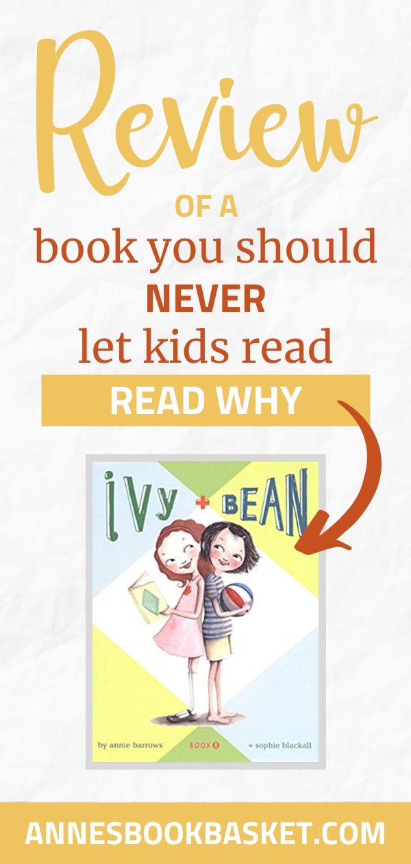 Review of Ivy and Bean Book 1: Why your kids shouldn't read it ...